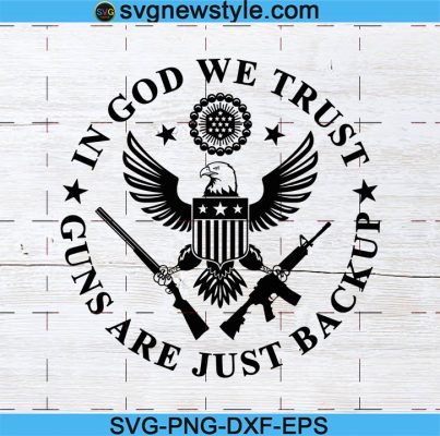 In God We Trust Svg, Patriotic Svg, American Svg, Digital Downloads