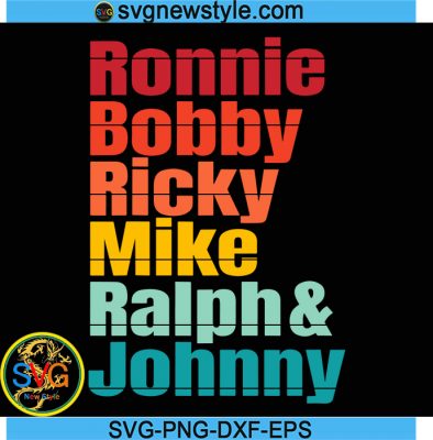 Ronnie Bobby Ricky Mike Ralph And Johnny Svg, Png, Dxf, Digital Download