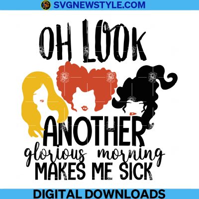 Hocus Pocus Oh Look Another Glorious Morning Svg, Png, Dxf, Eps, Cricut ...