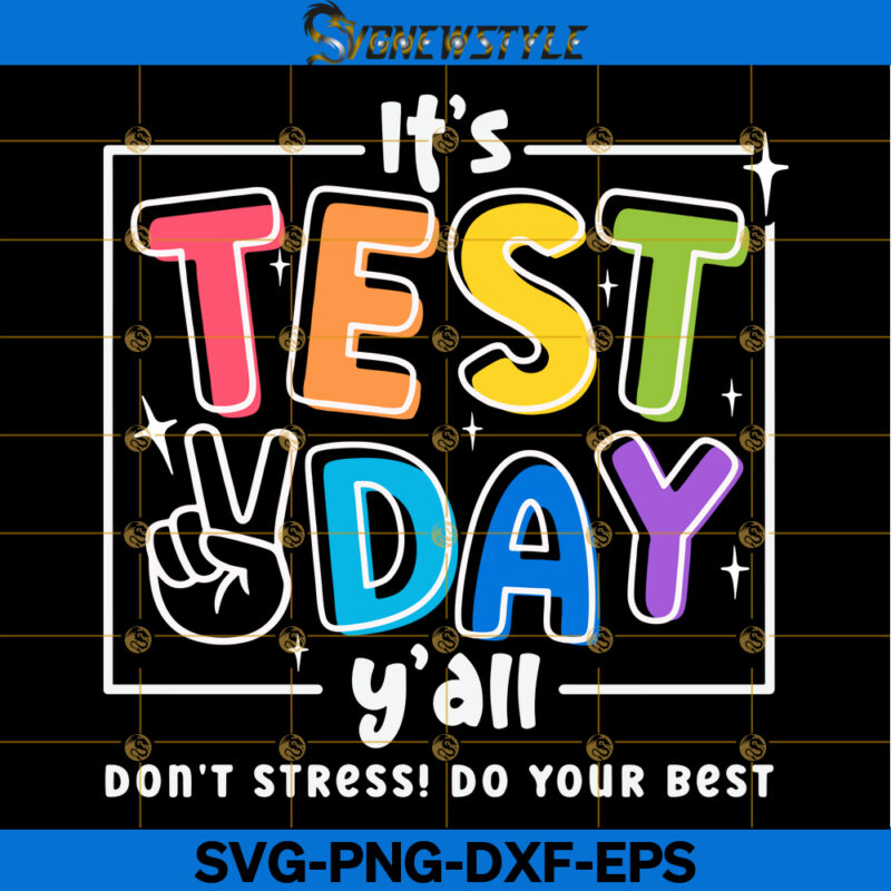 Its Test Day Y'all Svg, Test Day Svg, Png, Dxf, Eps, Cricut File ...