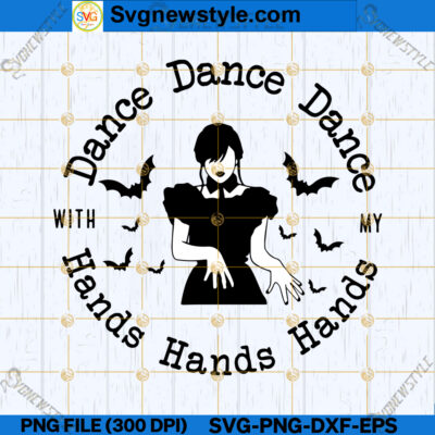 Dance With My Hands SVG, Wednesday Dance SVG, Hand Dancing SVG