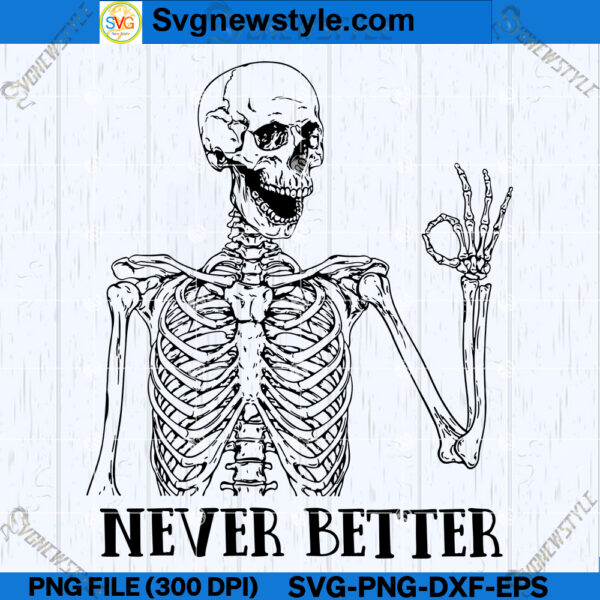 Never Better Skeleton SVG, Always Improving Skeleton SVG, PNG
