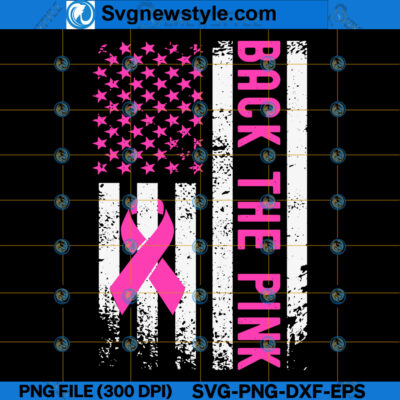 Back The Pink Breast Cancer SVG Designs, PNG, DXF, EPS, Cricut File