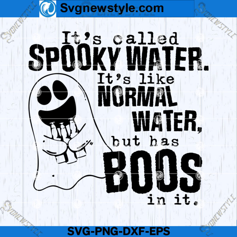 It's Called Spooky Water SVG, Halloween Drink SVG, Svg Files For Cricut