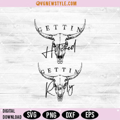 Getting Hitched Getting Rowdy Svg Png, Bride Svg, Digital Download