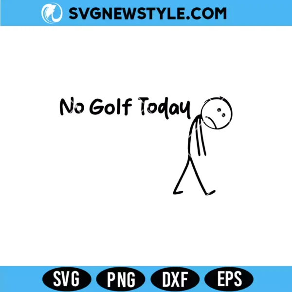 No Golf Today Svg, Funny Father's Day Svg, PNG | Digital Download